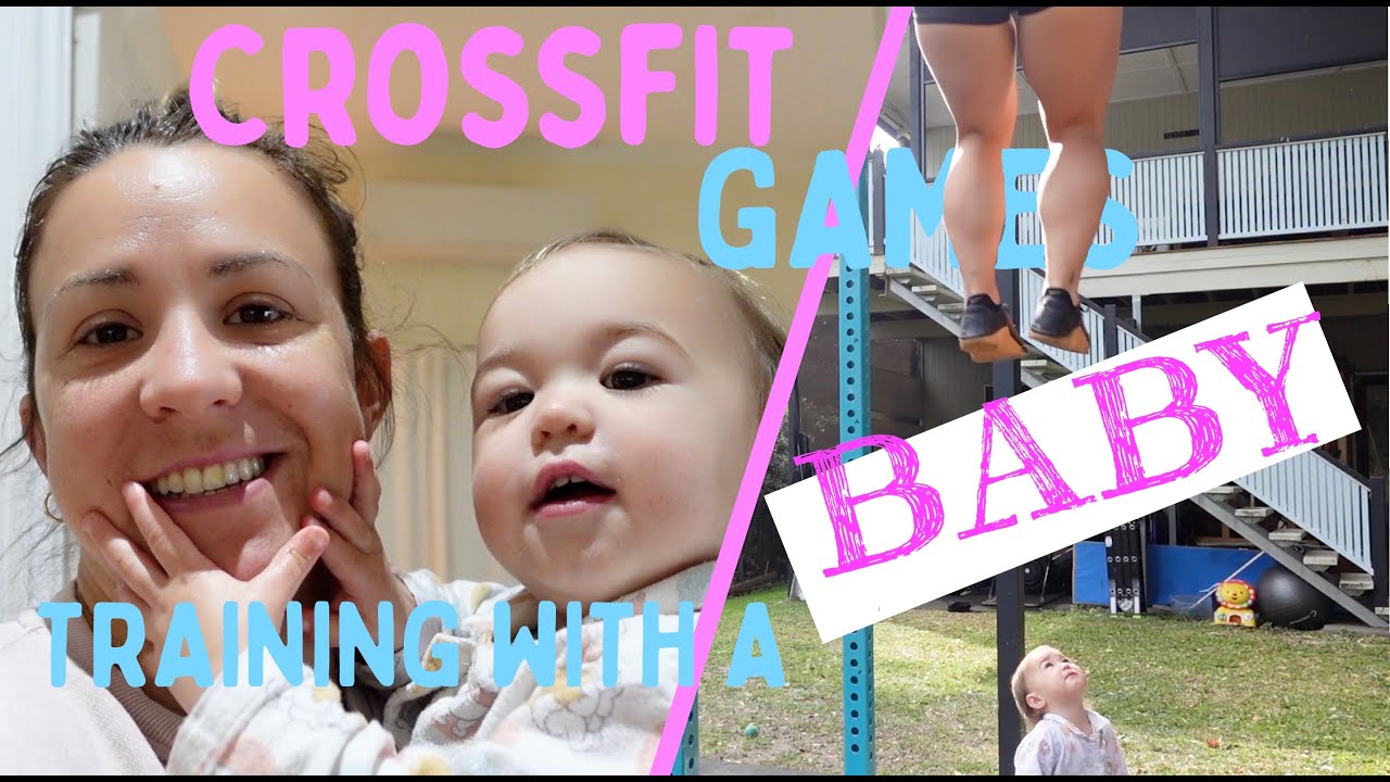 Trying to train for the Crossfit Games with a baby! - YouTube