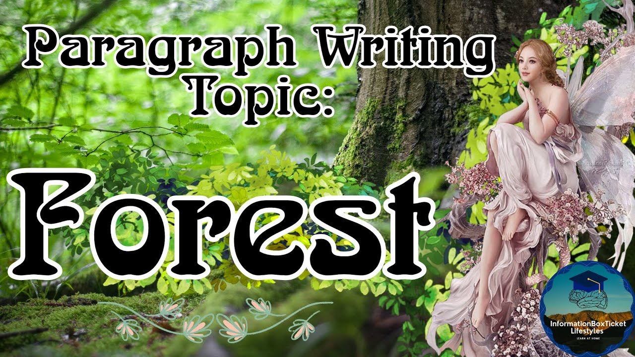 Paragraph Writing Topic: Forest | Information Box Ticket Lifestyle ...
