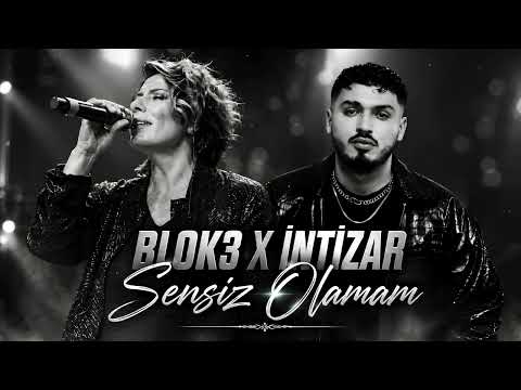 Blok3 X İntizar - Sensiz Olamam Yaşayamam Ki #mix