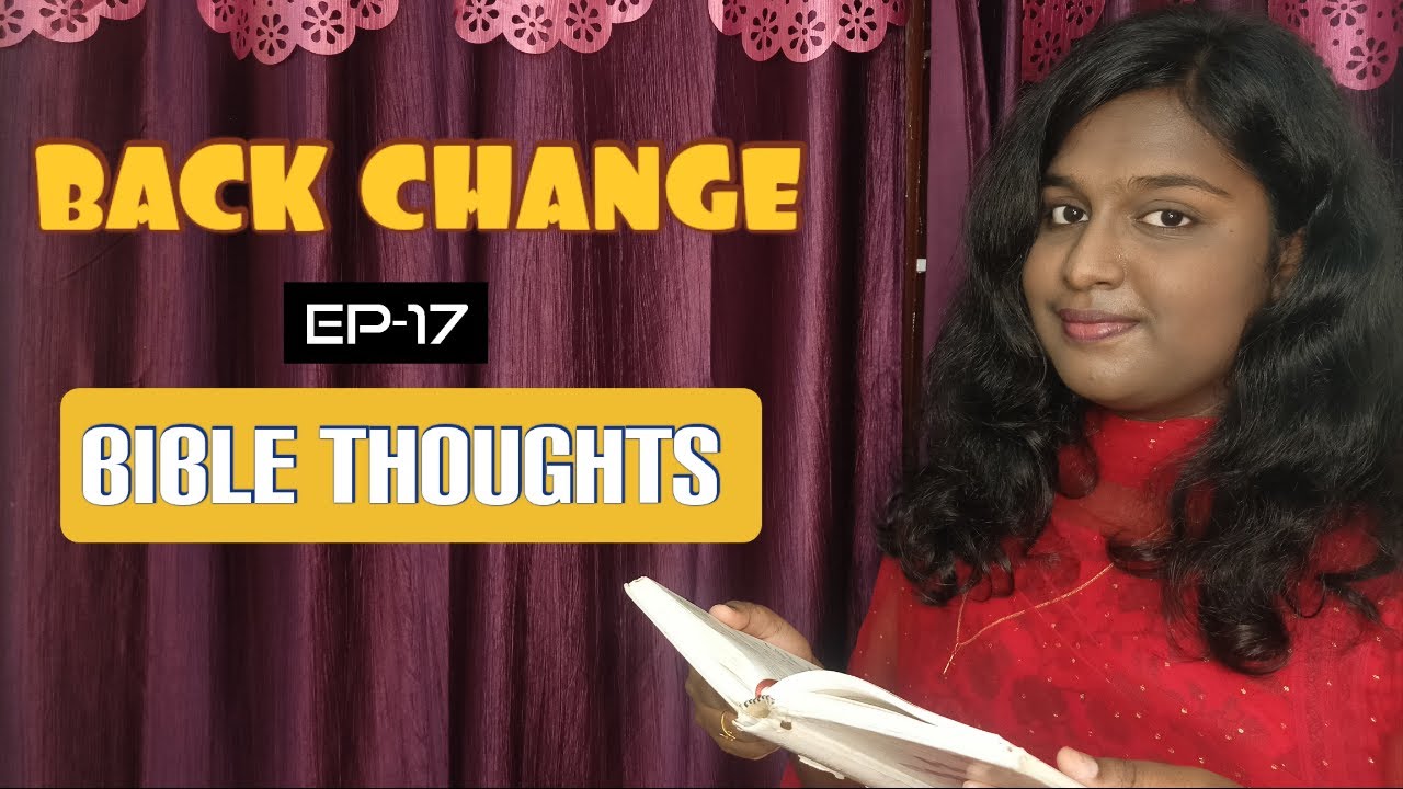 BACK CHANGE | BIBLE THOUGHTS | EP17 | SIS.SHARON ABRAHAM - YouTube