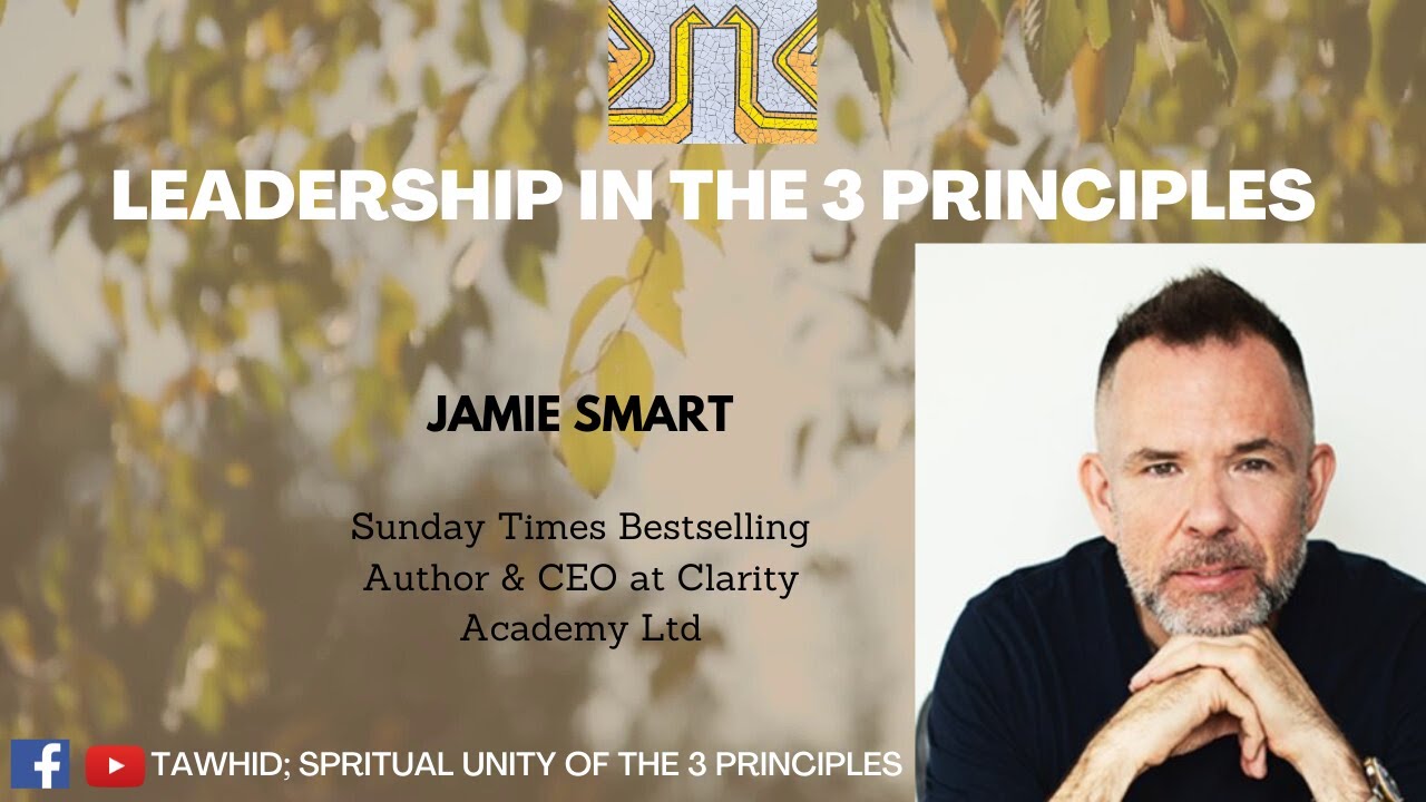 Jamie Smart - Leadership In The 3 Principles - YouTube