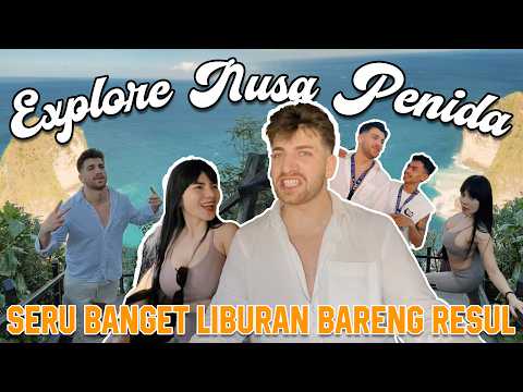 SERU BANGET EXPLORE NUSA PENIDA BARENG RESUL
