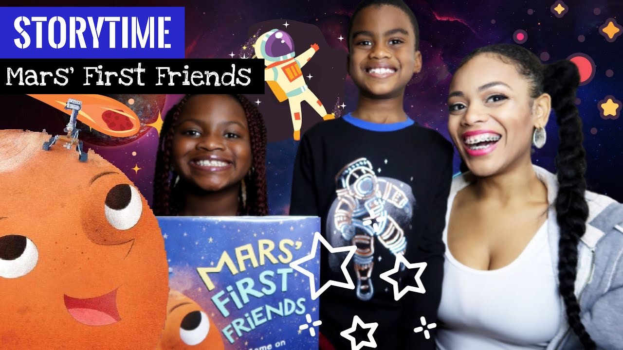 STORY TIME: Mars First Friends | CHILDREN'S BOOKS READ-ALOUD - YouTube