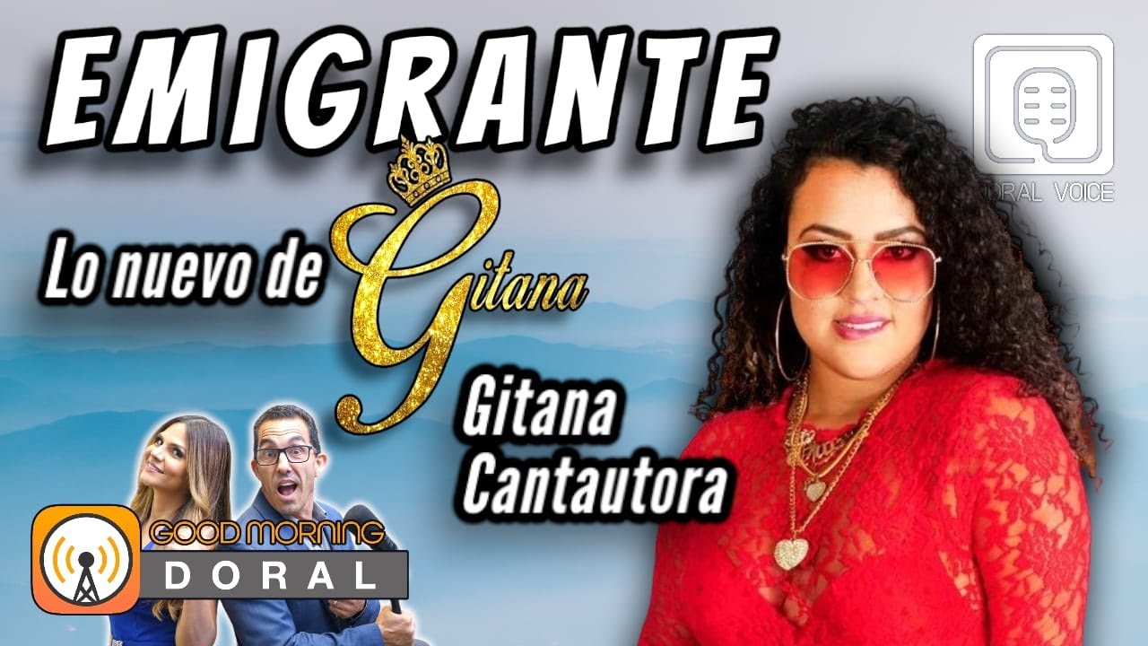 Proximamente "Emigrante" de Gitana en Good Morning Doral - YouTube