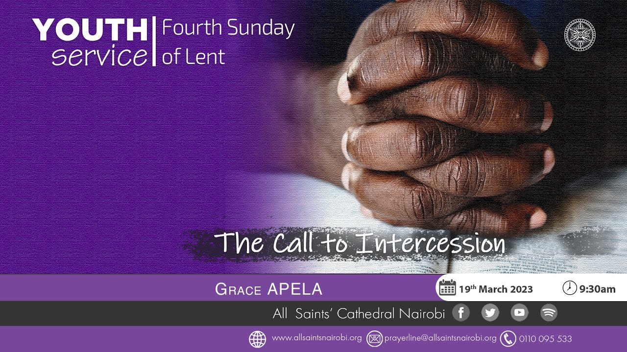 Fourth Sunday of Lent / The Call to Intercession / Youth Service / 19 ...