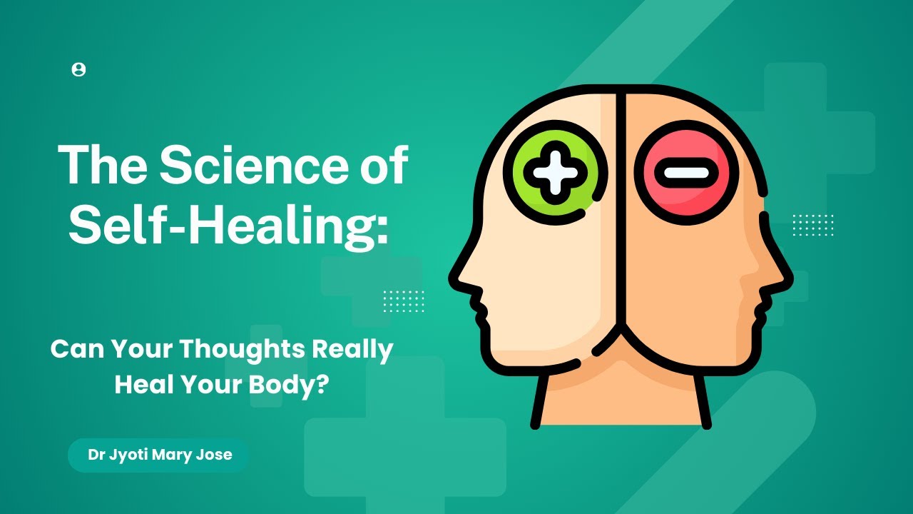 The Science of Self-Healing: Can Your Thoughts Really Heal Your Body ...