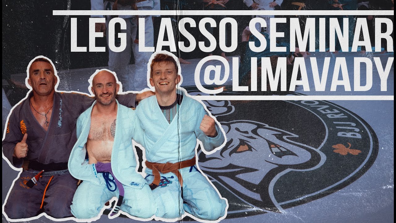 BJJ Leg Lasso seminar - YouTube