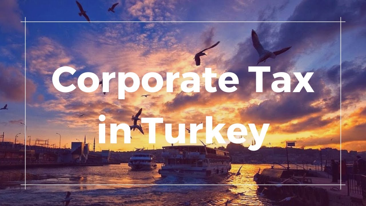 Corporate Tax in Turkey - YouTube