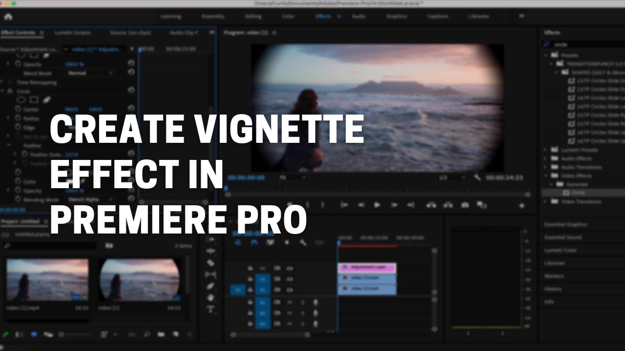 How To Create A Vignette Step By Step Premiere Pro YouTube How To Create A Vignette Step By Step Premiere Pro YouTube
