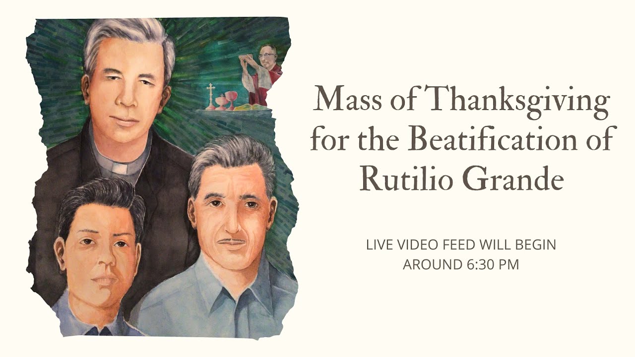 Mass of Thanksgiving for the Beatification of Rutilio Grande - YouTube