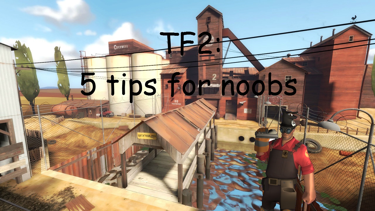 TF2: 5 Tips for noobs - YouTube