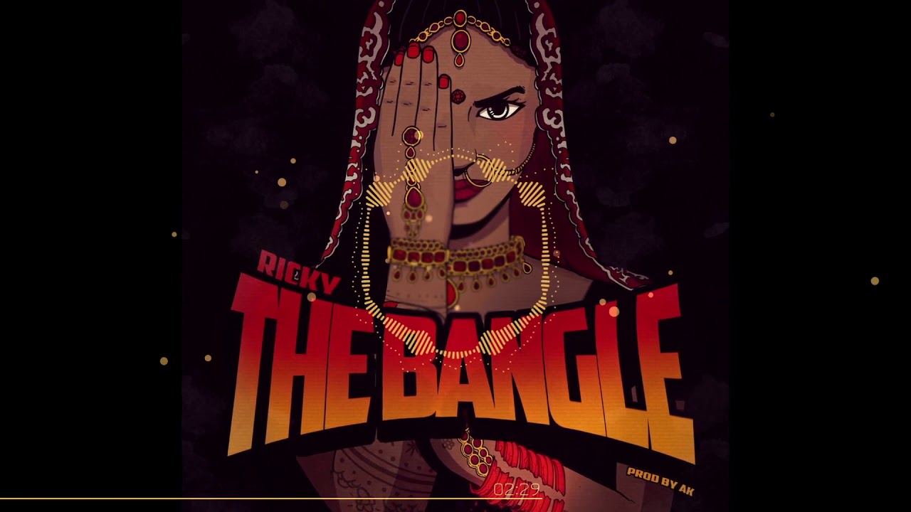 The Bangle | Ricky Chohan | AK | Latest Punjabi Songs 2019 - YouTube