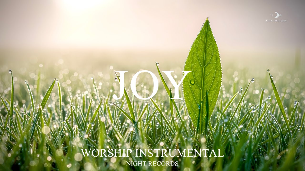 JOY - Soaking worship instrumental | Prayer and Devotional - YouTube