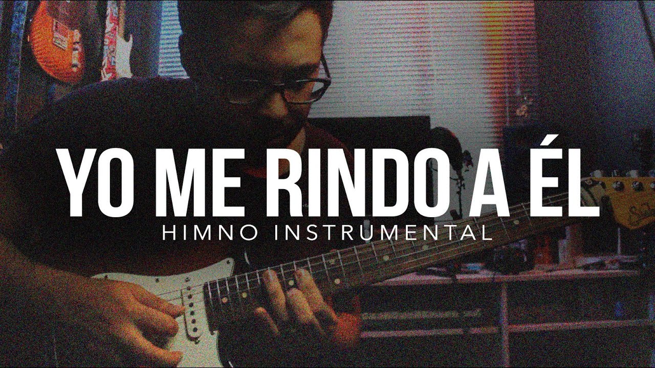Yo Me Rindo a Él - Himno Instrumental Sebastian Mora - YouTube