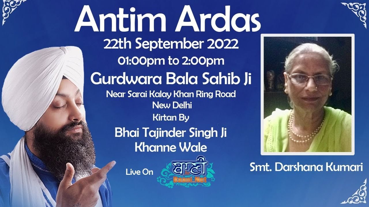 LIVE!! Antim Ardaas | Smt Darshana Kumari | G.Bala Sahib | 22.Sept.2022 ...
