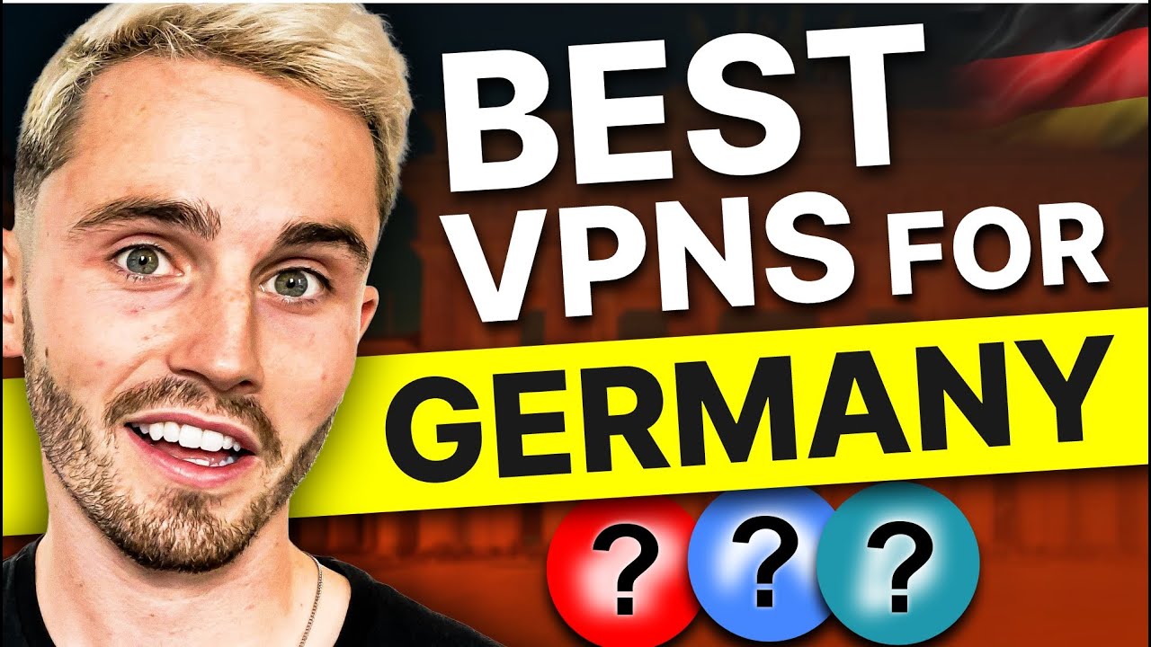 Best VPN for Germany: Ranked & Reviewed for 2025 - YouTube