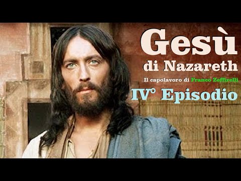 Gesù di Nazareth - 4° Ep