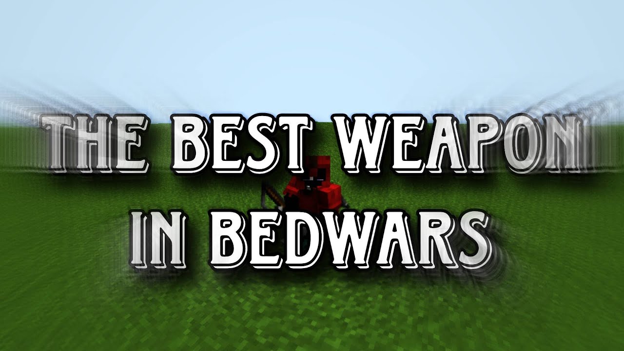 The Best Weapon In Bedwars - YouTube