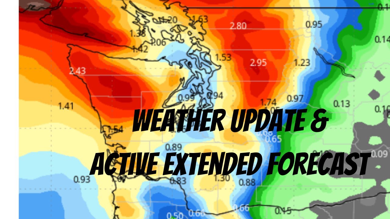 Western WA Weather Update & Active Extended Forecast - YouTube