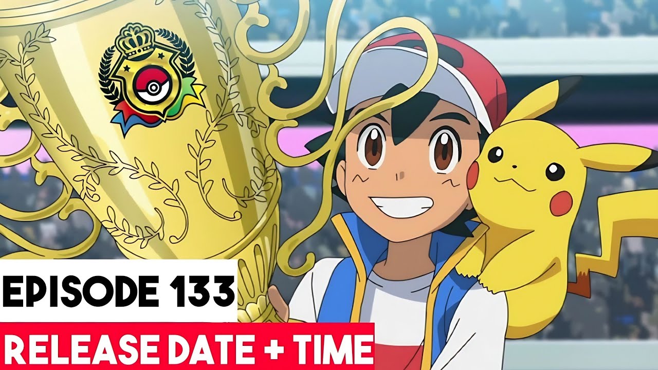 Pokemon Journeys Episode 133 Release Date Youtube