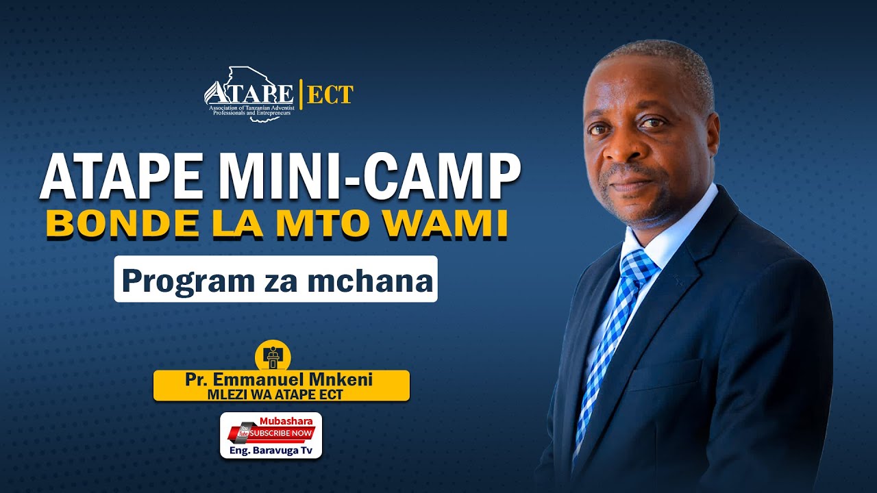 🔴#LIVE : ATAPE MINI-CAMP BONDE LA MTO WAMI | GAIRO SDA || PROGRAM ZA ...