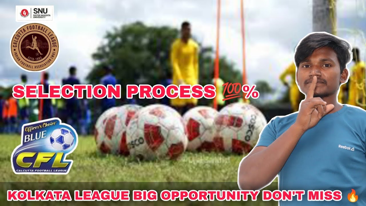 KOLKATA LEAGUE SELECTION PROCESS | CFL LEAGUE | CFL LEAGUE 2023-24 ...