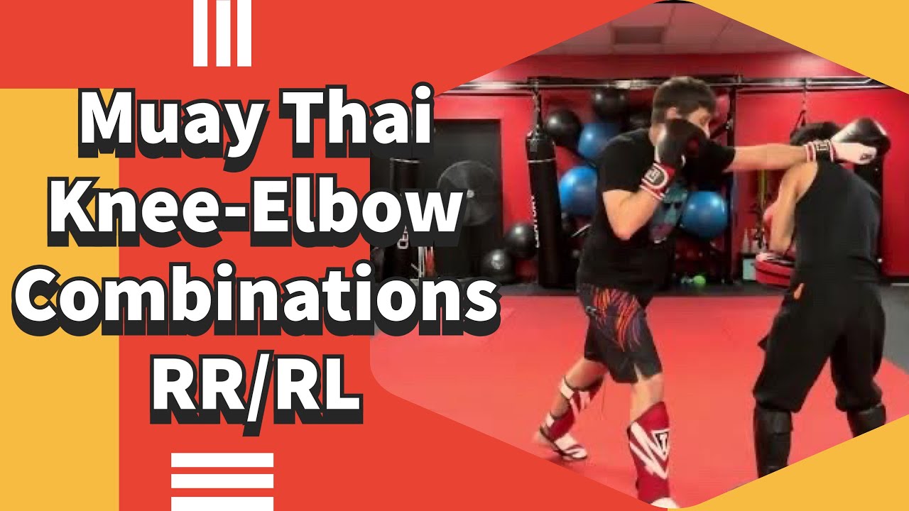 Muay Thai Knee Elbow Combos - Standard 4 Counts (RR/RL) - YouTube