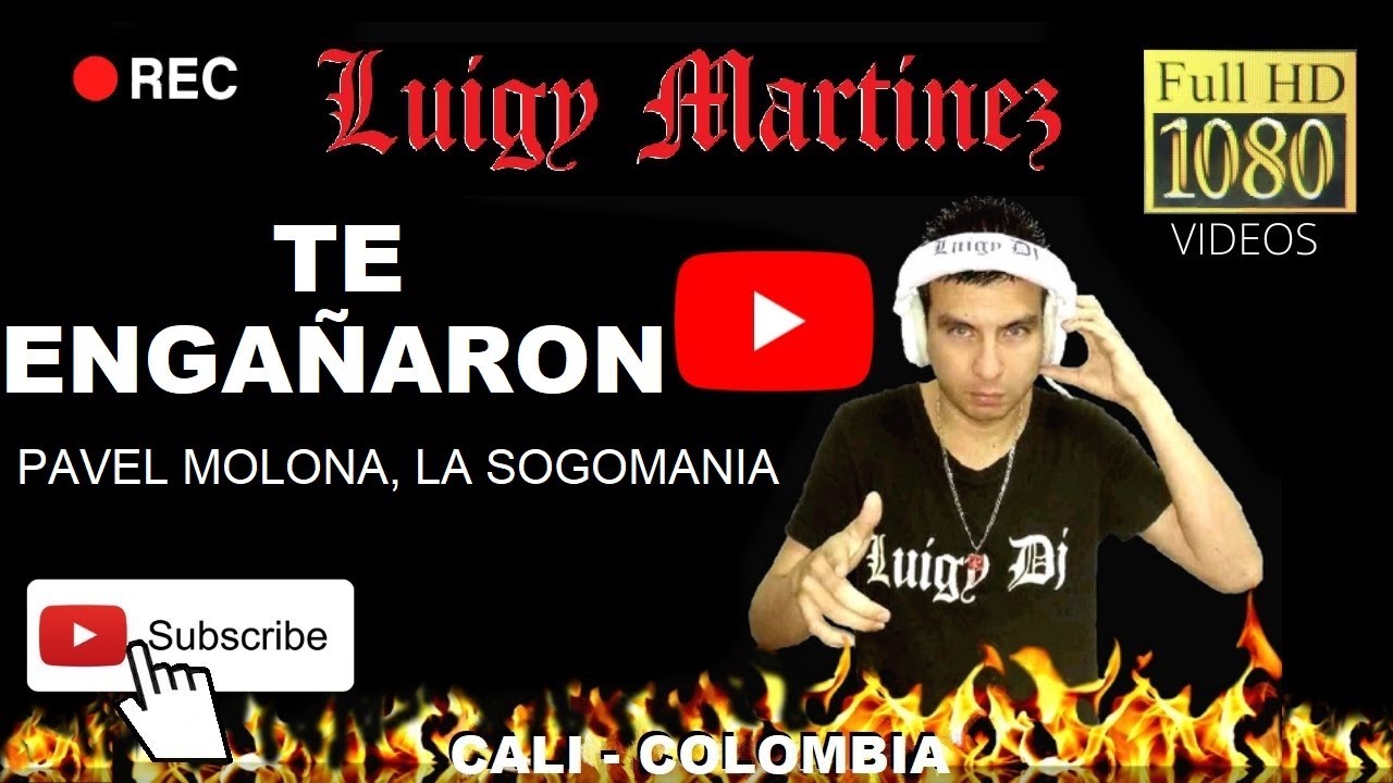 TE ENGAÑARON - PAVEL MOLINA, LA SONGOMANIA (Luigy Dj - HD) - YouTube
