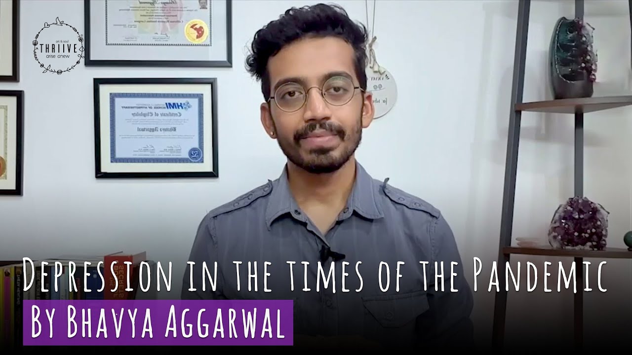 Depression in the times of the Pandemic I Bhavya Aggarwal - YouTube
