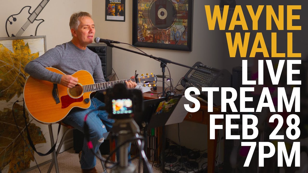 Live Concert - Wayne Wall - February 28, 2021 @ 7pm EST - YouTube