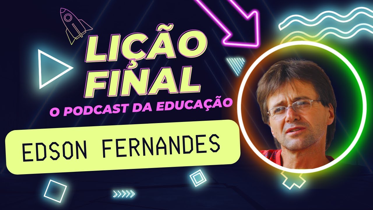 LIÇÃO FINAL #04 - PROF. EDSON FERNANDES | HISTORIADOR, PROFESSOR DE ...