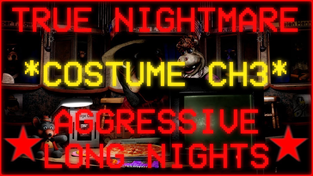 FNaCEC:R - True Nightmare Aggressive Long Nights, with Costume in ...