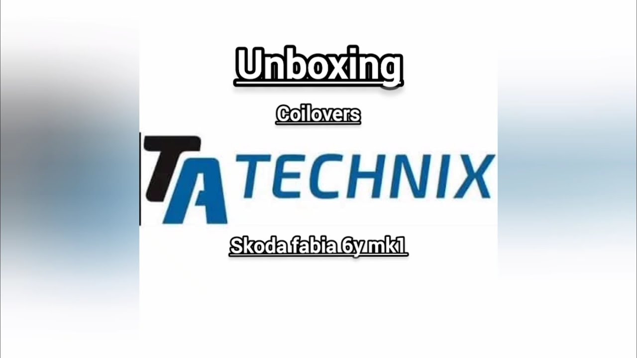 UNBOXING COILOVER TA TECHNIX - SKODA FABIA 6Y MK1 - YouTube