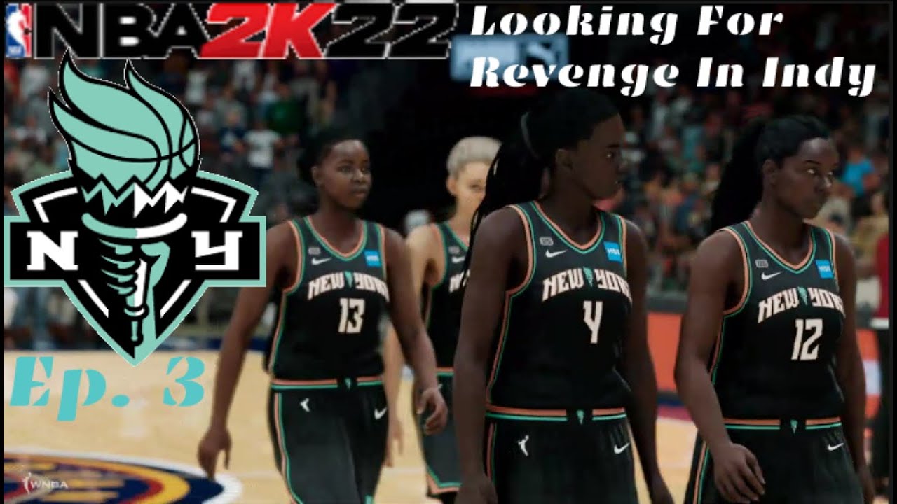 NBA 2K22 WNBA New York Liberty Rebuild! Looking for Revenge vs. Indy ...
