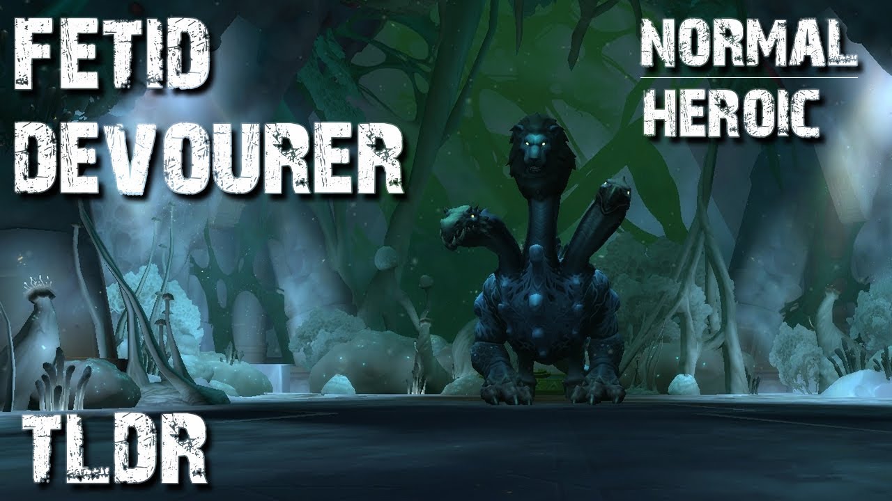 Fetid Devourer Normal/Heroic TLDR Guide - YouTube