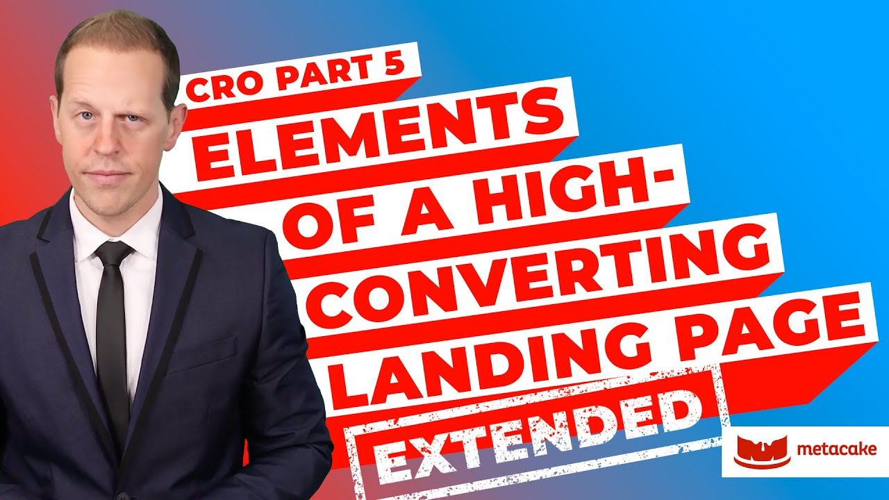 CRO Part 5: Elements of a High-Converting Landing Page (Extended ...