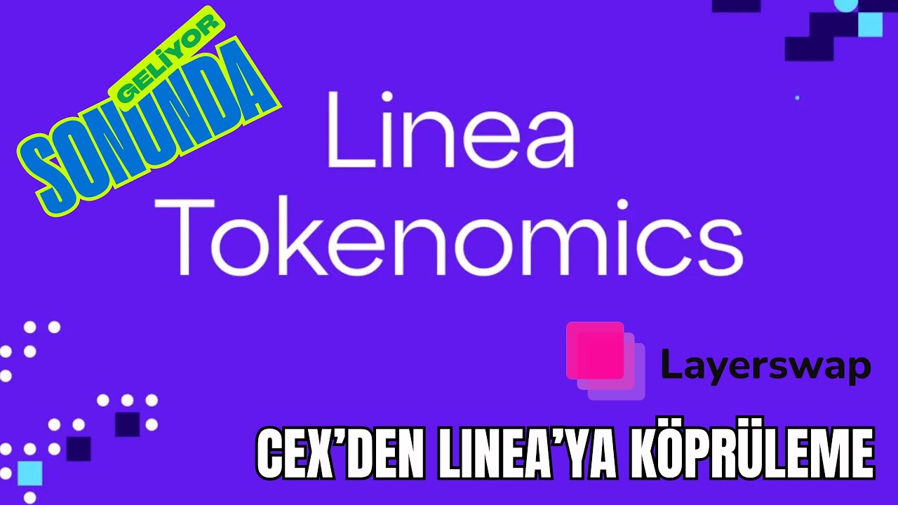 LINEA TGE YAKLAŞIYOR | NE KADAR AIRDROP GELECEK | LAYERSWAP KULLANIMI VE TOKENOMİK HAKKINDA ...