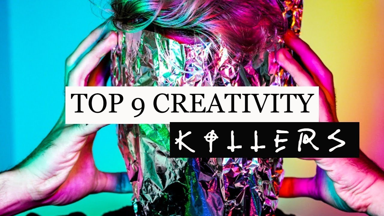 Top 9 Creativity Killers - YouTube