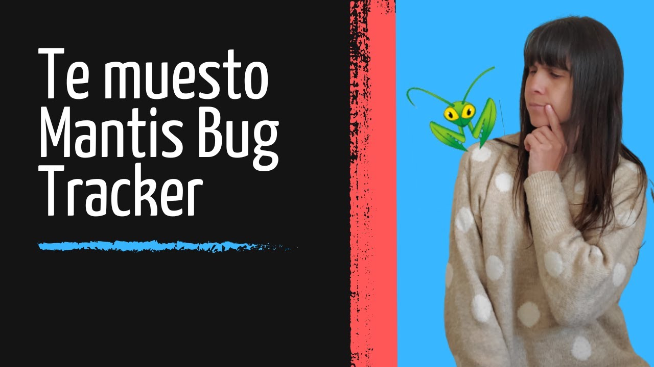 Te muestro las funcionalidades más importantes de Mantis Bug Tracker ...