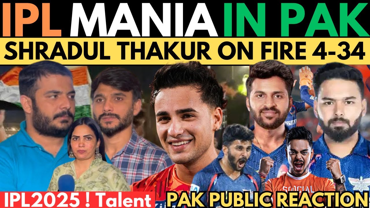 IPL 🇮🇳 MANIA IN PAK 🇵🇰 SHARDUL THAKUR ON FIRE 4-34 🔥 IPL 2025 | PAK ...