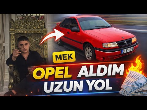 OPEL VECTRA ALMAYA GİTTİM UZUN YOLL 