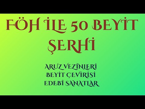 FÖH İLE 50 BEYİT ŞERHİ 