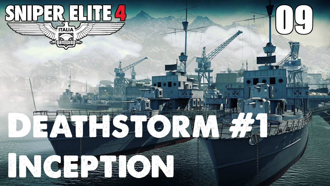 Deathstorm #1 Inception - Sniper Elite 4 Campaign - Part 09 - YouTube