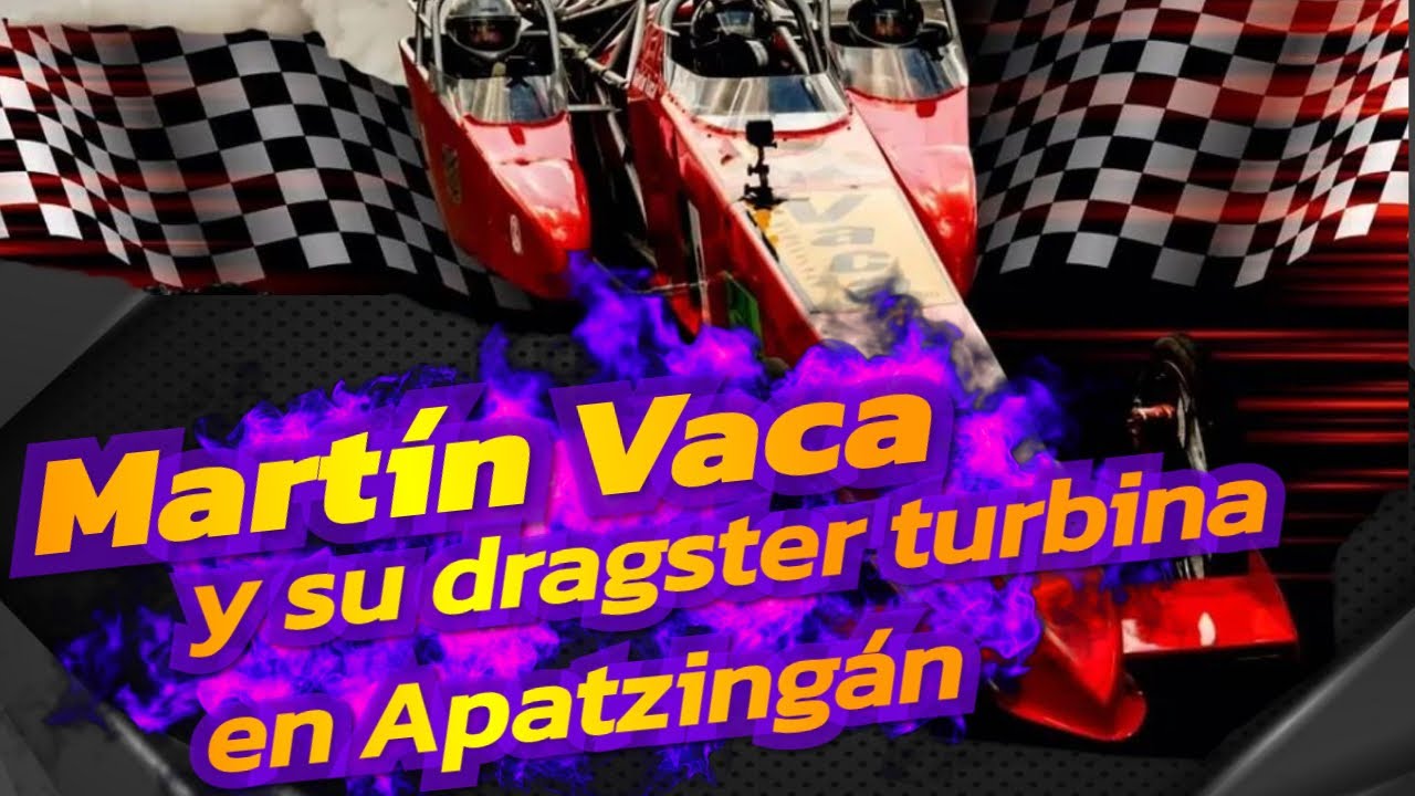 Martin Vaca y su Dragster en Apatzingán - YouTube