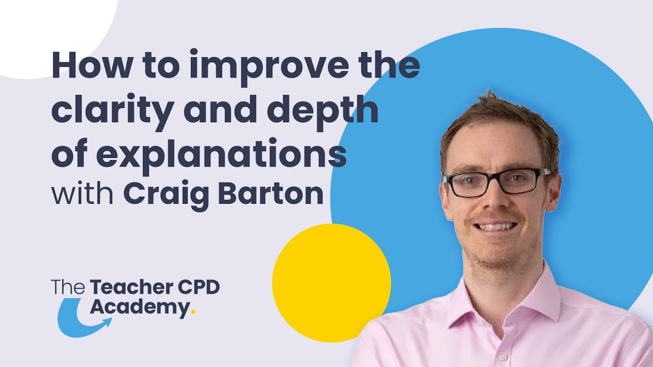How to improve clarity and depth of explanations | Craig Barton - YouTube