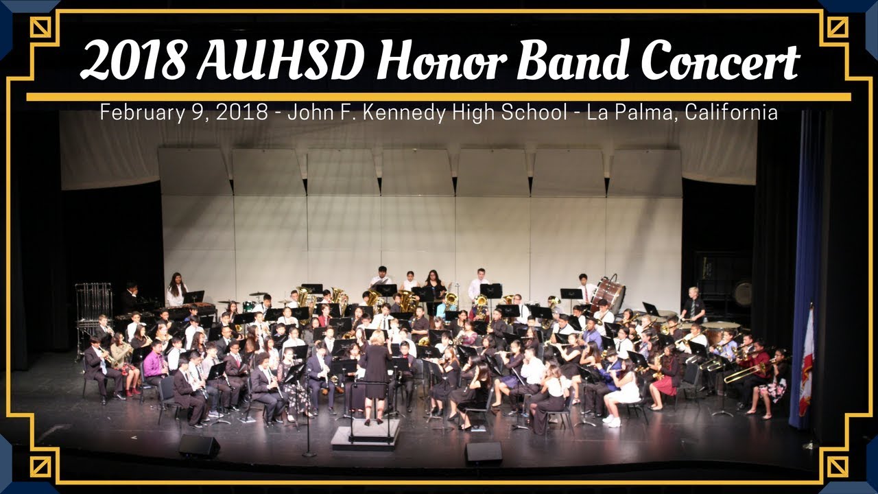 AUHSD 2018 Jr. & Sr. High School Honor Band Concert - FULL CONCERT ...