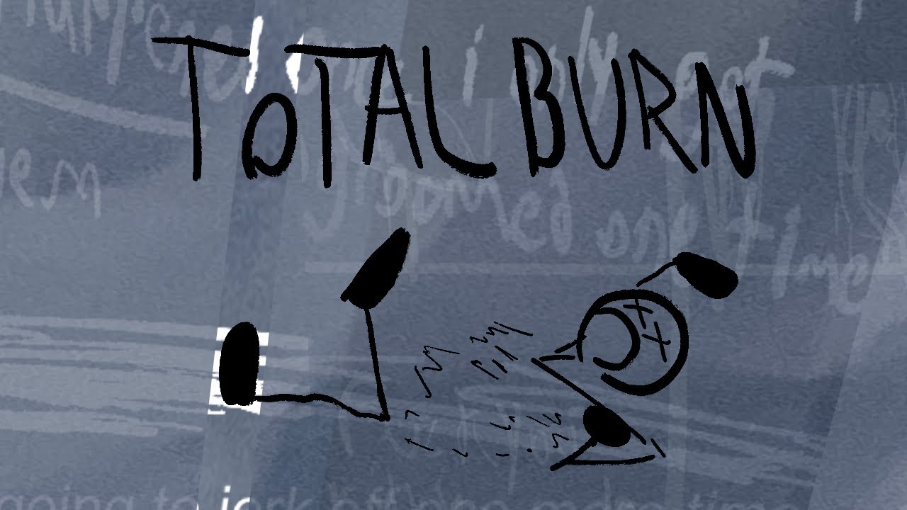 TOTAL BURN - animation - YouTube