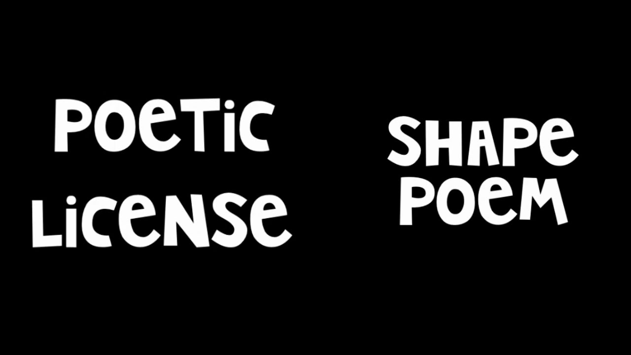 Poetic License and Shape Poem - YouTube