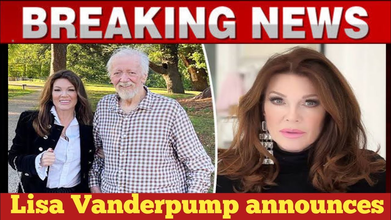 Lisa Vanderpump announces the death of her father John on Instagram ...