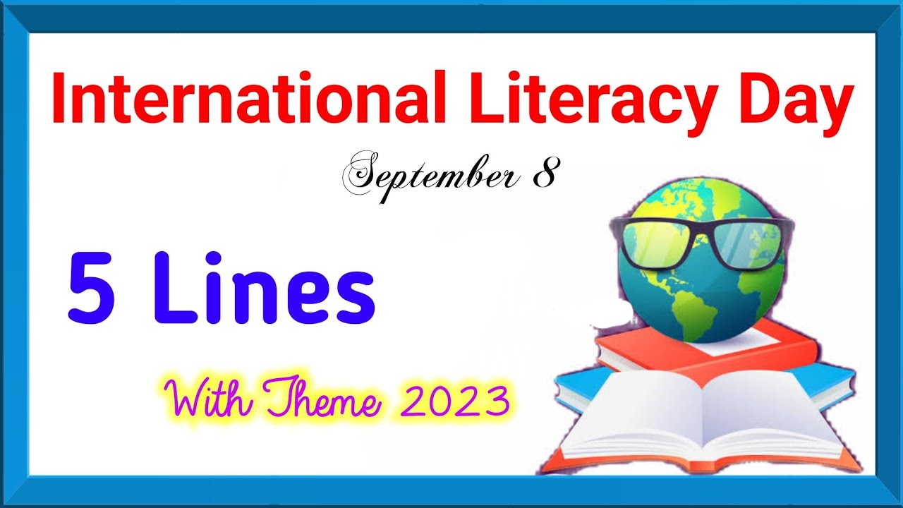 International Literacy Day 2023 Theme 5 Lines On Literacy Day In international-literacy-day-2023-theme-5-lines-on-literacy-day-in